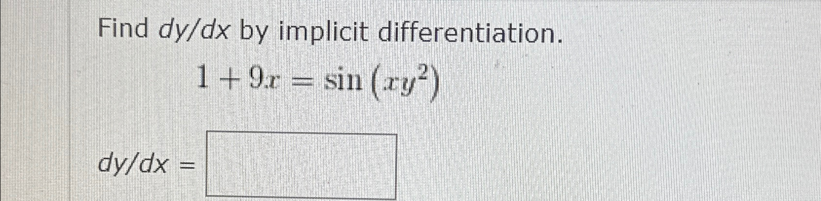 Solved Find dydx ﻿by implicit | Chegg.com