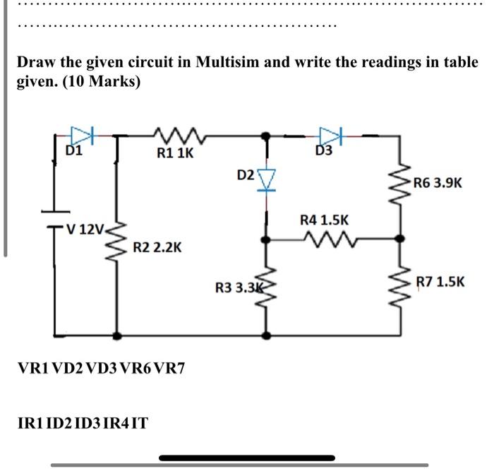 Solved Draw the given circuit in Multisim and write the | Chegg.com