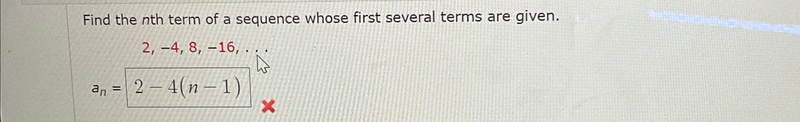 Solved Find the nth term of a sequence whose first several | Chegg.com