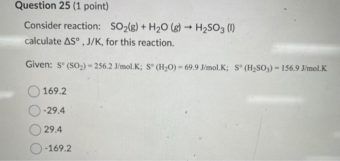 Solved Consider reaction: SO2( g)+H2O(g)→H2SO3 (l) calculate | Chegg.com