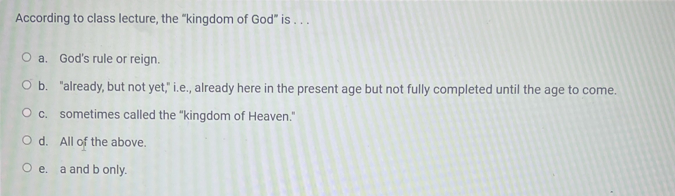 Solved According to class lecture, the "kingdom of God" is | Chegg.com