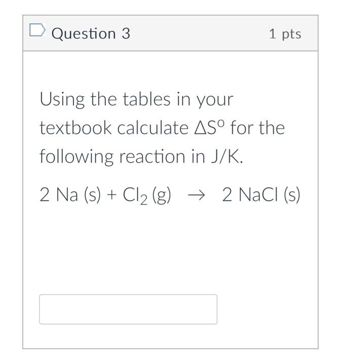 Solved Question 3 1pts Using the tables in your textbook | Chegg.com