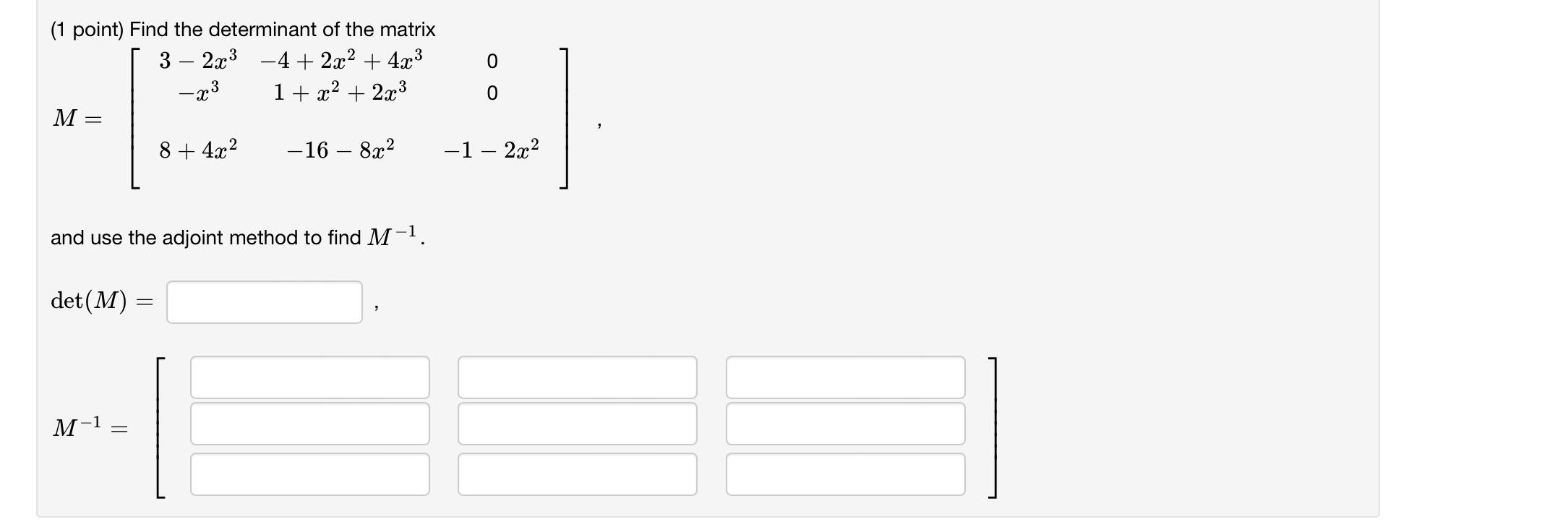 Solved (1 ﻿point) ﻿Find the determinant of the | Chegg.com