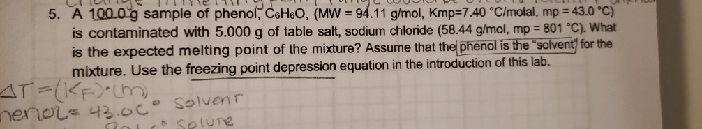 Solved 5. A 100.0 g sample of phenol, C6H60, (MW = 94.11 | Chegg.com