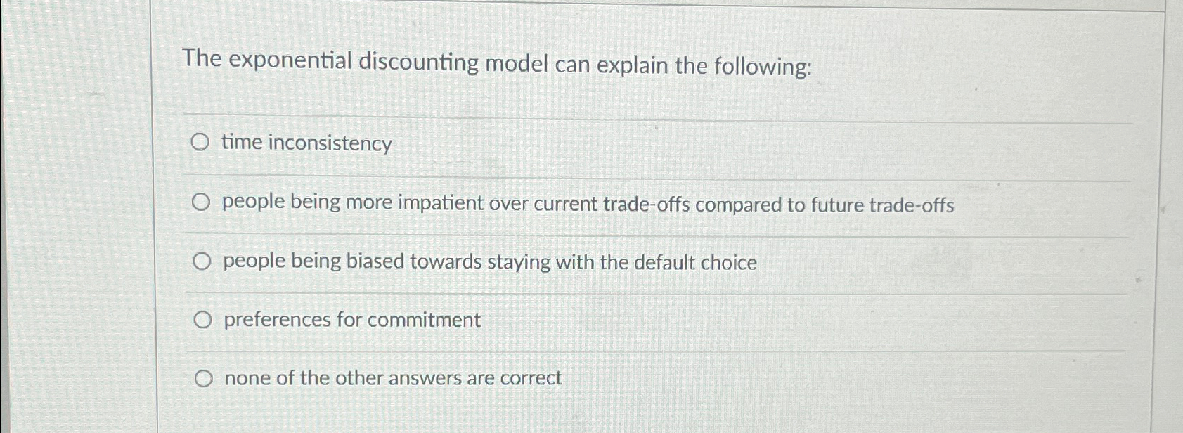 Solved The exponential discounting model can explain the | Chegg.com