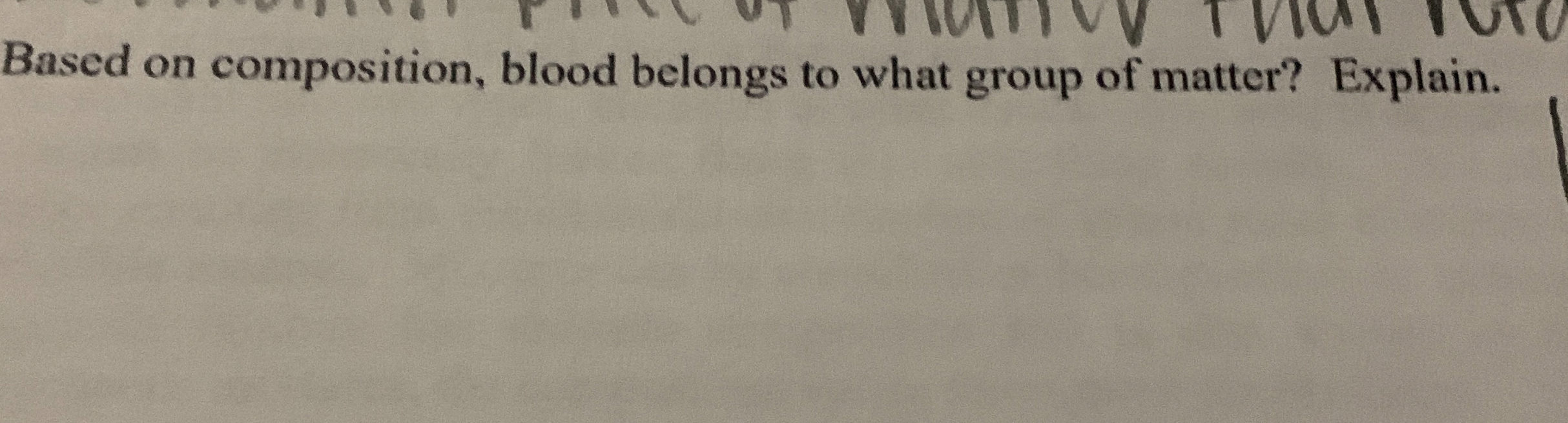 Solved Based on composition, blood belongs to what group of | Chegg.com