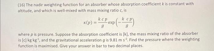 Solved (16) The nadir weighting function for an absorber | Chegg.com