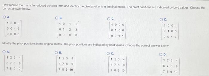 Solved Row reduce the matrix to reduced echelon form. | Chegg.com