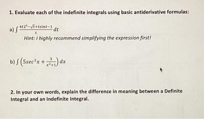 Solved 1. Evaluate each of the indefinite integrals using | Chegg.com