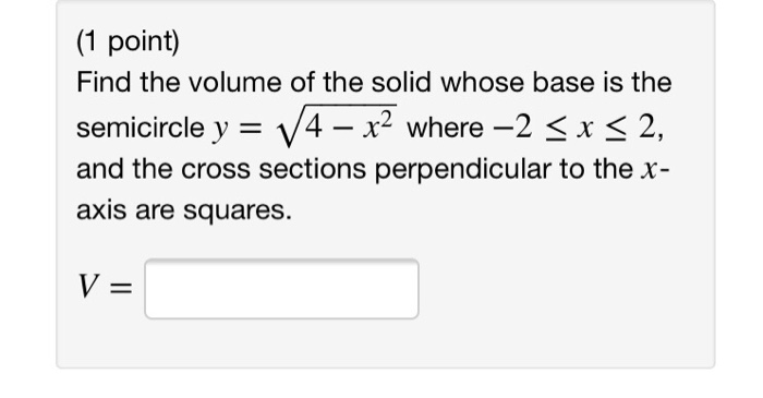 Solved Let B be the solid whose base is the circle x2 + y2 = | Chegg.com