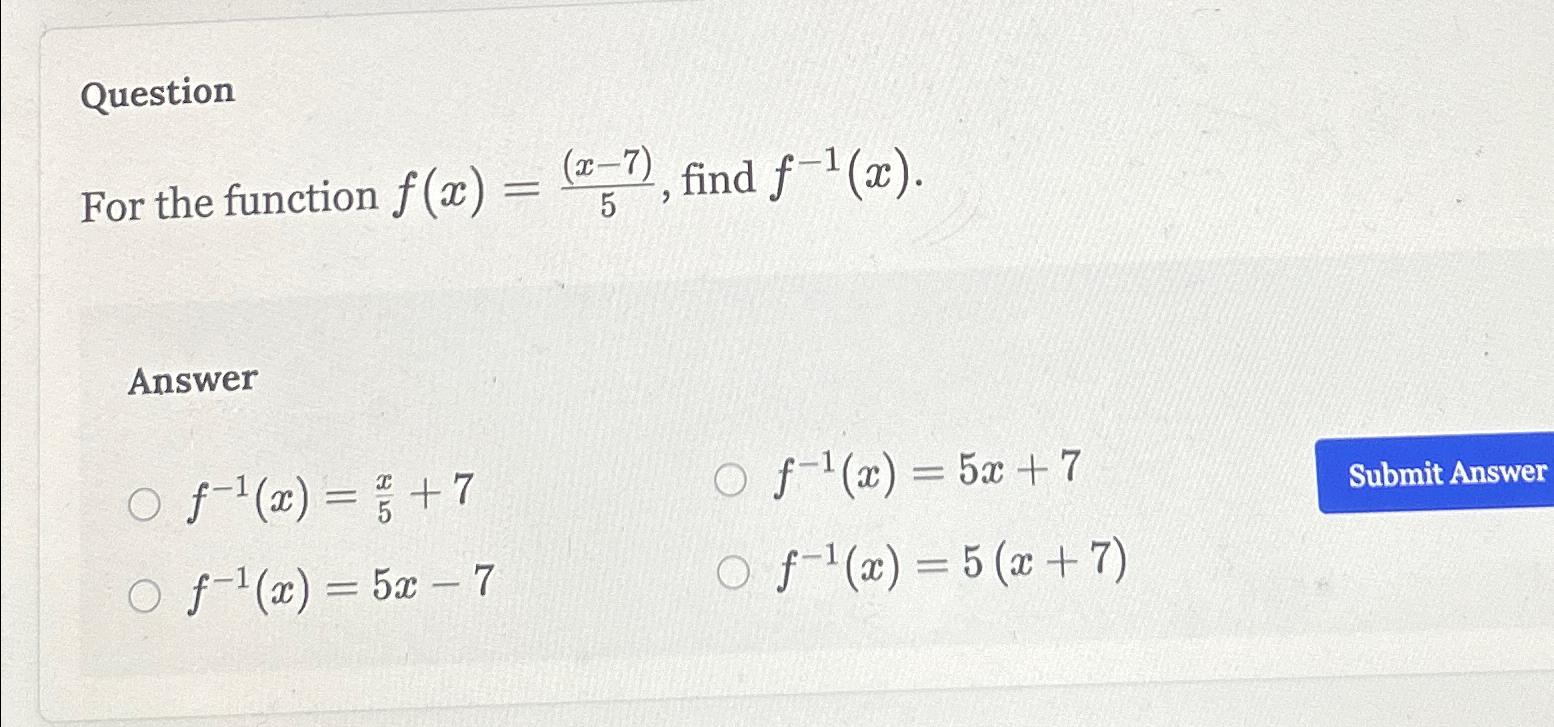 Solved QuestionFor the function f(x)=(x-7)5, ﻿find | Chegg.com