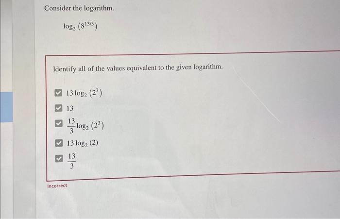 Solved Consider the logarithm. log2(813/3) Identify all of | Chegg.com
