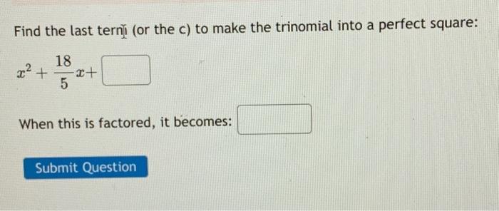 Solved Find the last ternii (or the c) to make the trinomial | Chegg.com