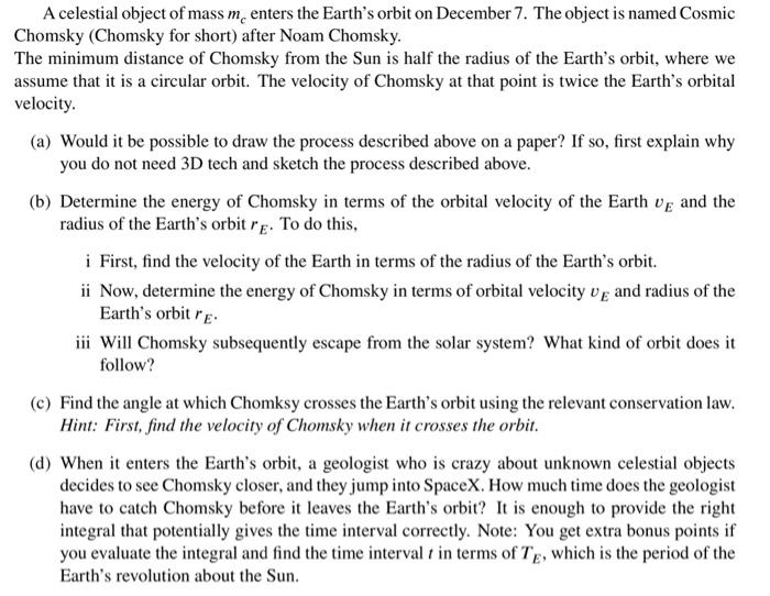 Solved A celestial object of mass mc enters the Earth's | Chegg.com