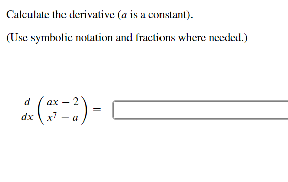 Solved Calculate the derivative ( a ﻿is a constant).(Use | Chegg.com