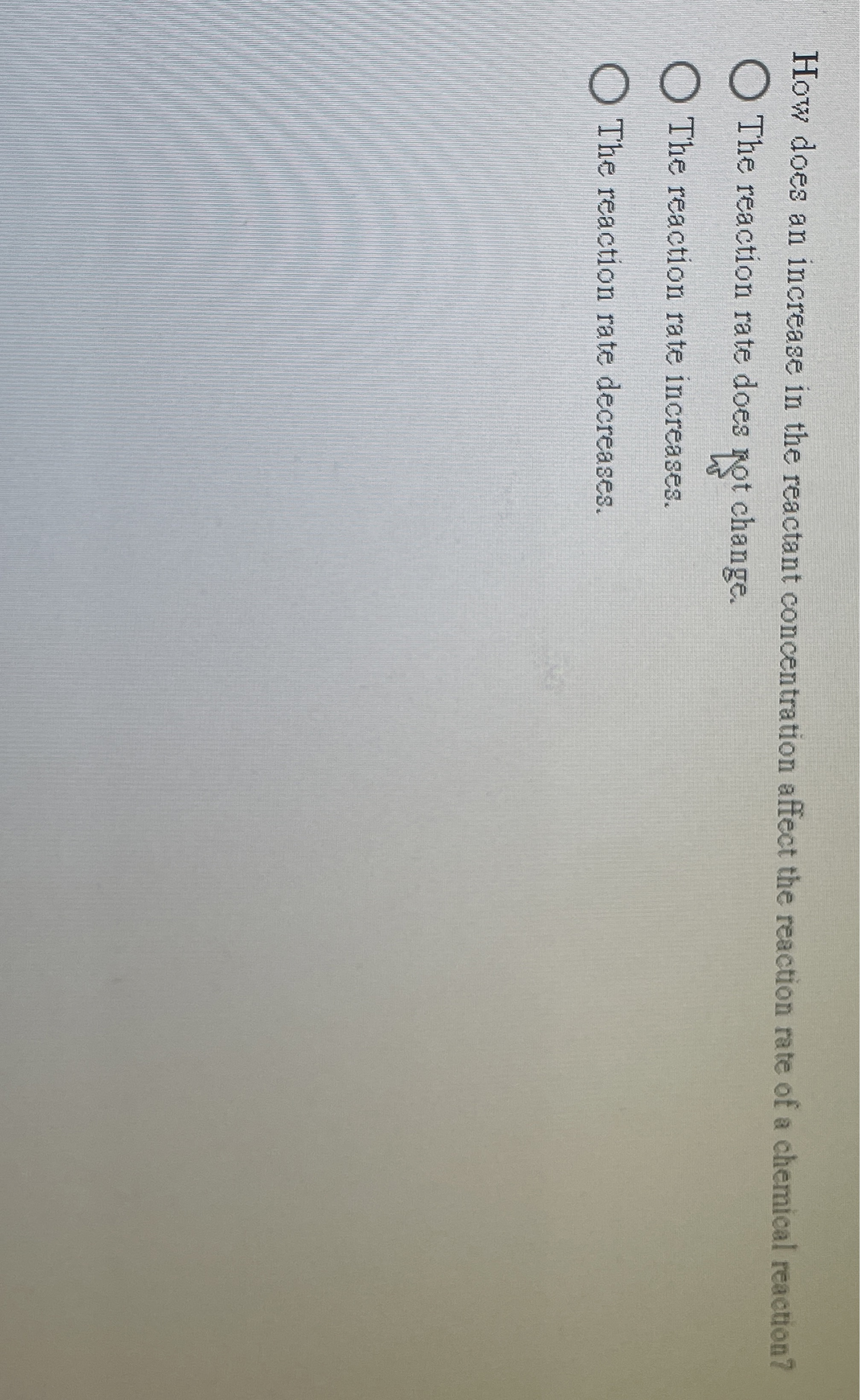 Solved How does an increase in the reactant concentration | Chegg.com