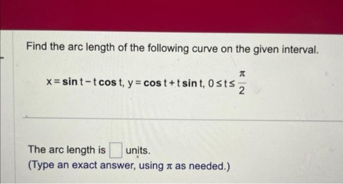 Solved Find the arc length of the following curve on the | Chegg.com