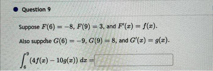 ppose F(5)=−8,F(7)=1, and F′(x)=f(x).Suppose | Chegg.com