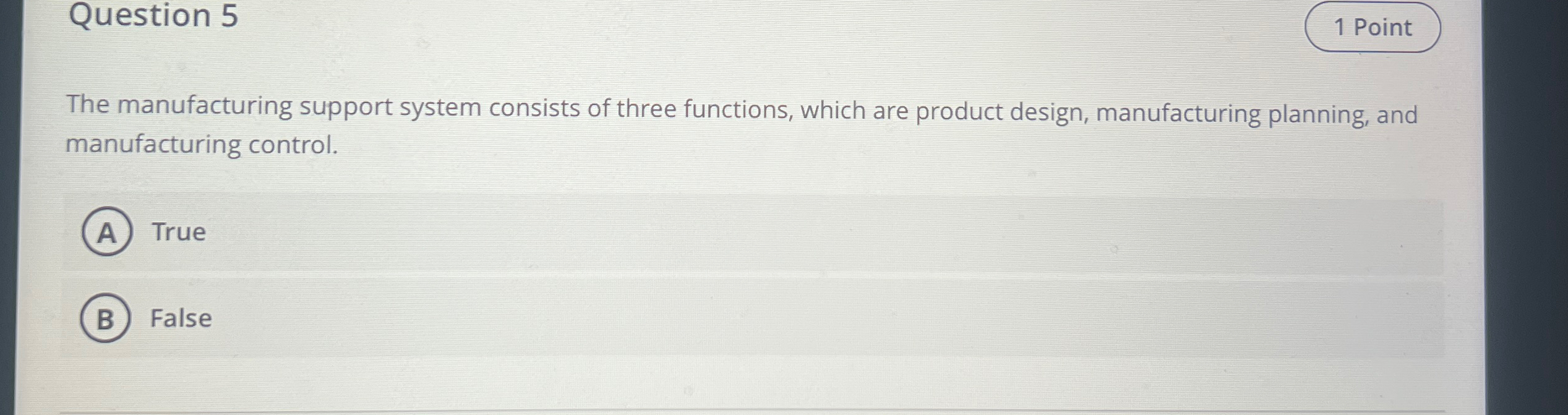 Solved Question 51 ﻿PointThe manufacturing support system | Chegg.com