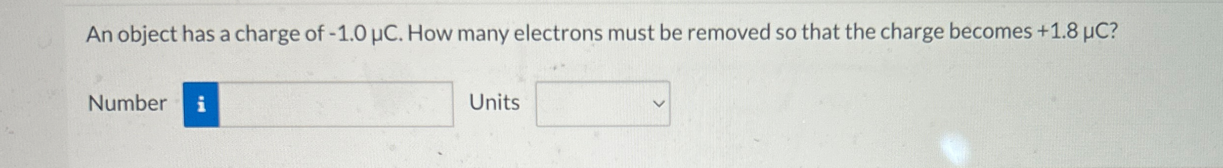 Solved An object has a charge of -1.0μC. ﻿How many electrons | Chegg.com