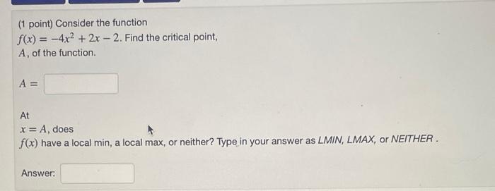Solved (1 point) Consider the function f(x)=−4x2+2x−2. Find | Chegg.com