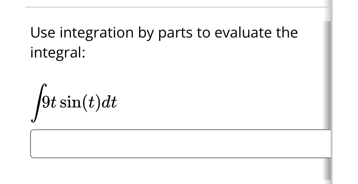 Solved Use integration by parts to evaluate the | Chegg.com