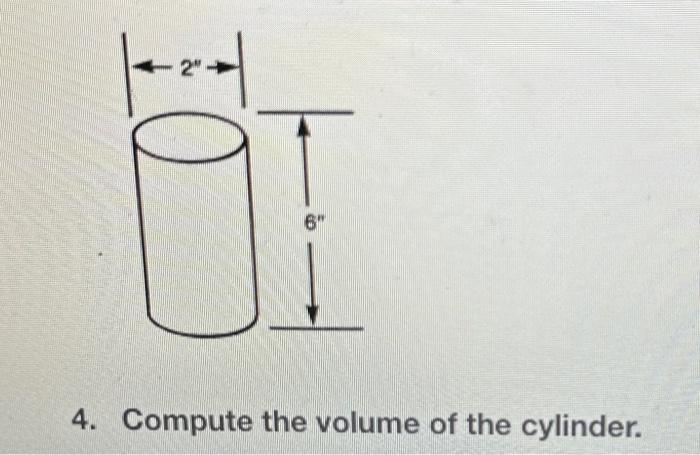 Solved 4. Compute the volume of the cylinder. | Chegg.com
