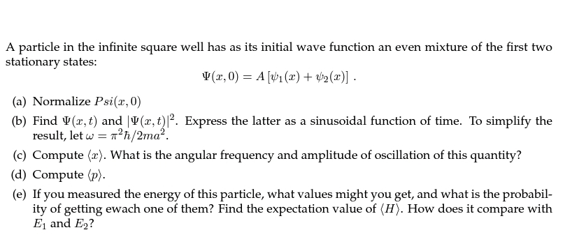 Solved A particle in the infinite square well has as its | Chegg.com