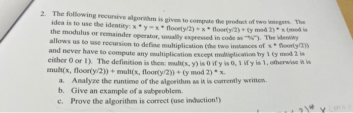 Solved 2 Following Recursive Algorithm Given Compute Product Two Integers Idea Use Identity 0297