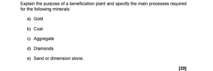Solved Explain the purpose of a beneficiation plant and | Chegg.com