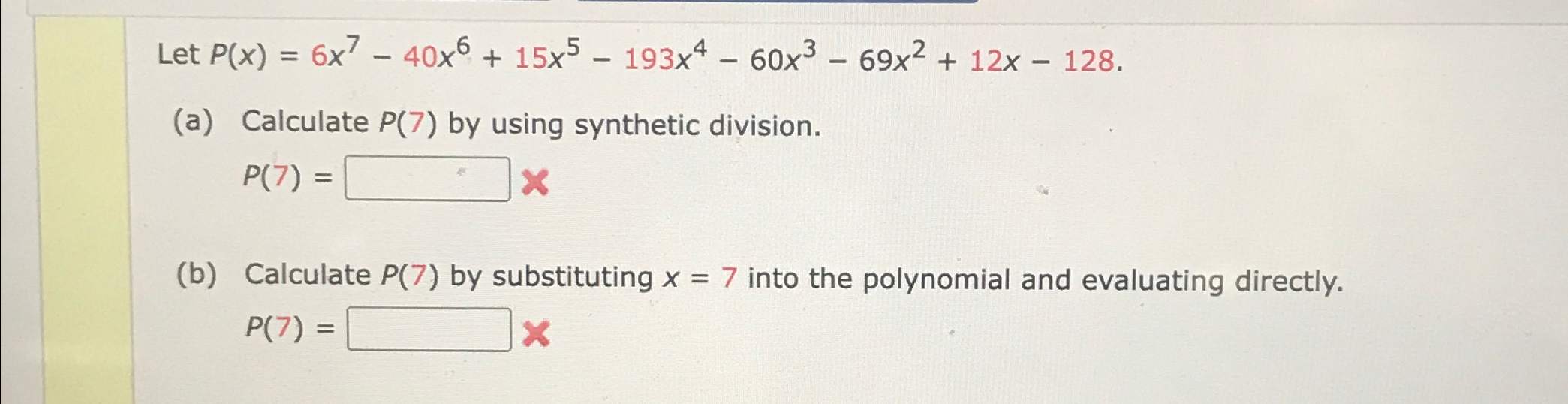 Solved Let P(x)=6x7-40x6+15x5-193x4-60x3-69x2+12x-128(a) | Chegg.com