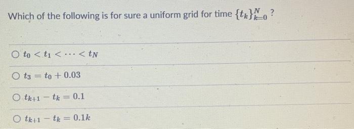 Solved Which of the following is for sure a uniform grid for | Chegg.com
