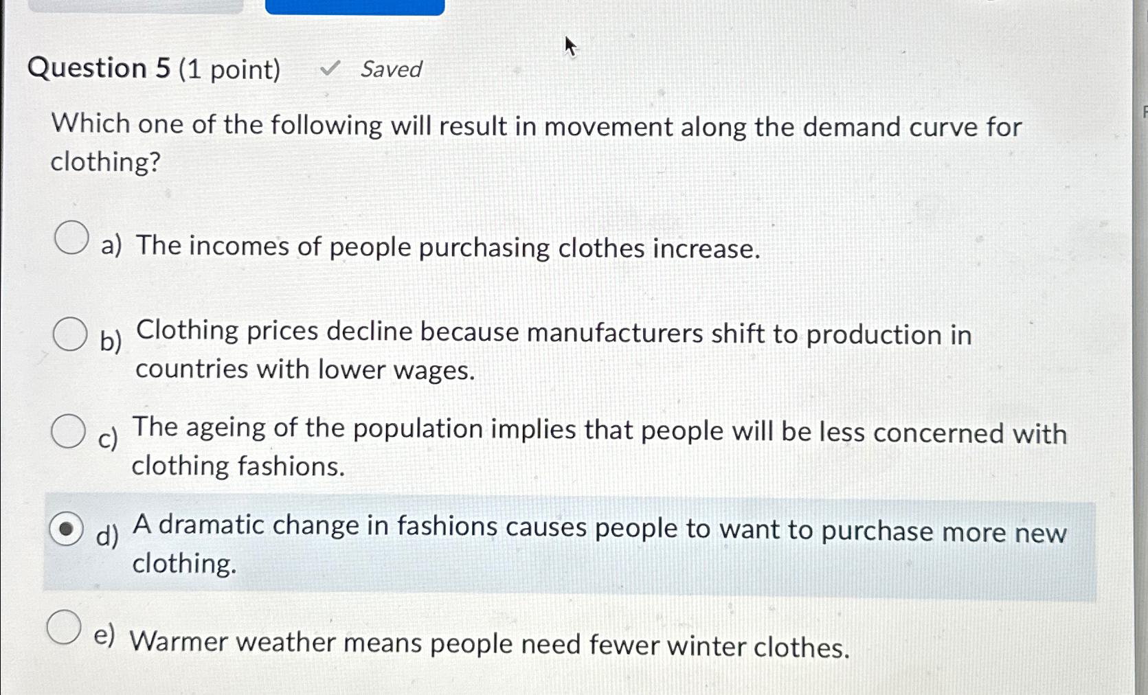 Solved Question 5 (1 ﻿point) ﻿SavedWhich one of the | Chegg.com