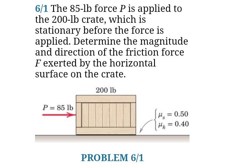Solved 6/1 The 85 -lb force P is applied to the 200-lb | Chegg.com