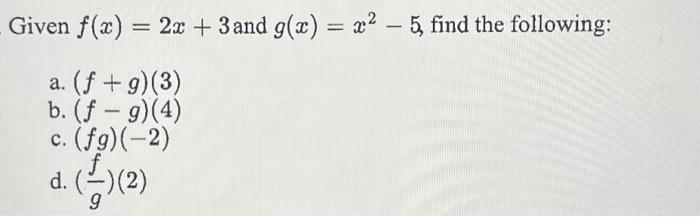 Solved Given F X 2x 3 And G X X2−5 Find The Following A