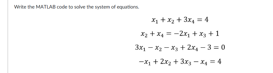 Solved Write the MATLAB code to solve the system of | Chegg.com