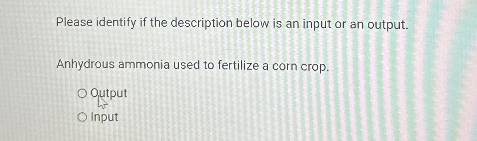 Solved Please identify if the description below is an input | Chegg.com