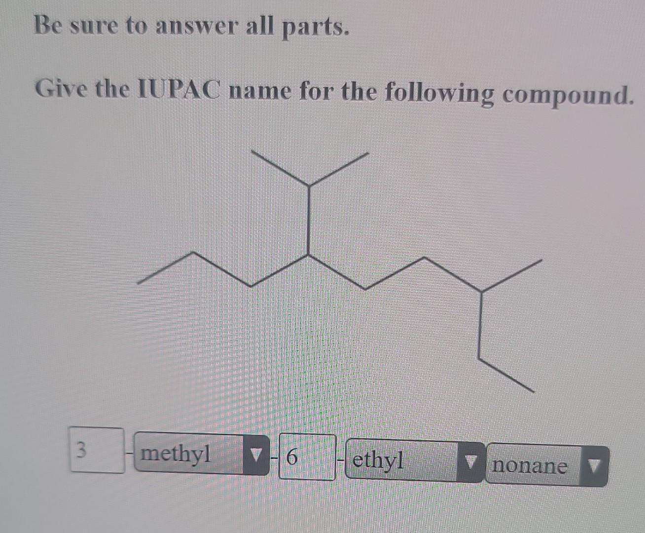 Solved Be sure to answer all parts. Give the IUPAC name for | Chegg.com