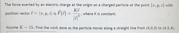 Solved The force exerted by an electric charge at the origin | Chegg.com