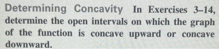 Solved Determining Concavity In Exercises 3-14, determine | Chegg.com