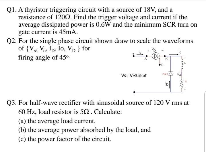 Solved Q1. A thyristor triggering circuit with a source of | Chegg.com