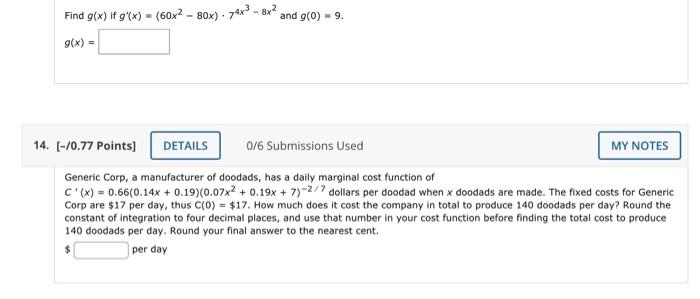 Solved Find g(x) if g′(x)=(60x2−80x)⋅74x3−8x2 and g(0)=9. | Chegg.com