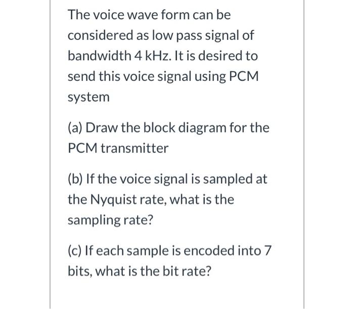 Solved The voice wave form can be considered as low pass | Chegg.com