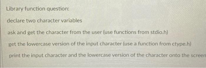 Solved Library Function Question Declare Two Character