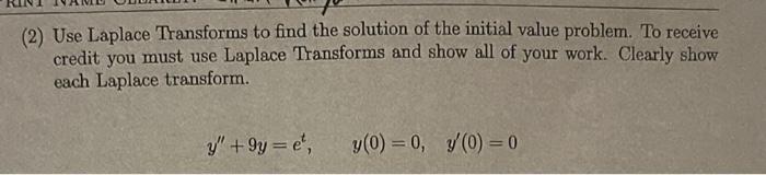 Solved Use Laplace Transforms to find the solution of the | Chegg.com