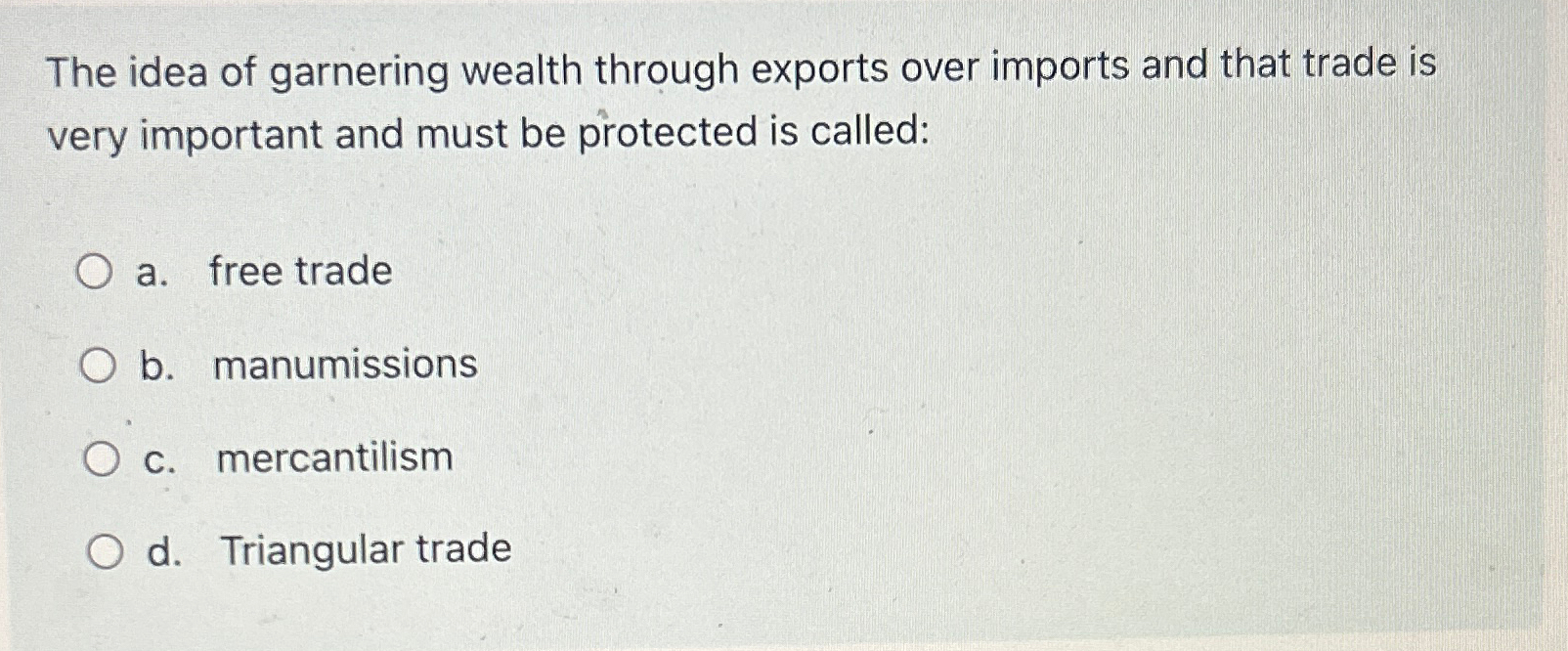 Solved The idea of garnering wealth through exports over | Chegg.com