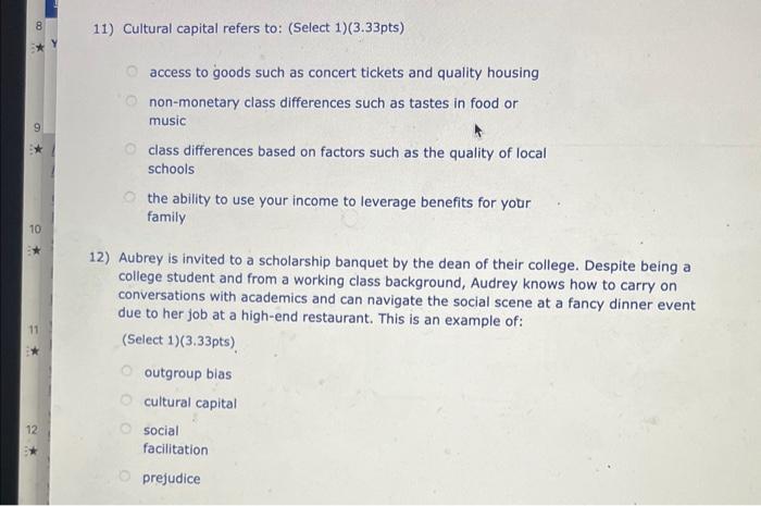 Solved 11) Cultural capital refers to: (Select 1)(3.33pts) | Chegg.com