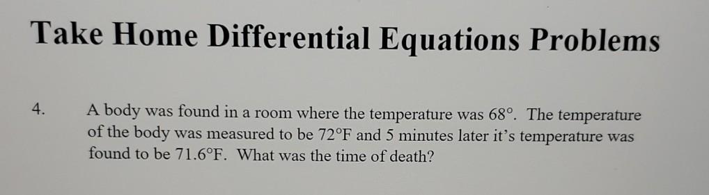 Solved Take Home Differential Equations Problems 4. A body | Chegg.com