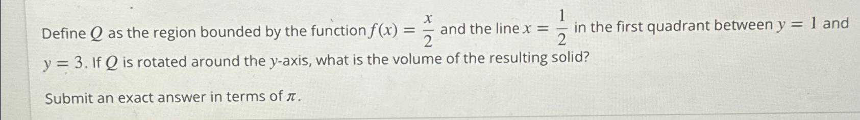 Solved Define Q ﻿as the region bounded by the function | Chegg.com