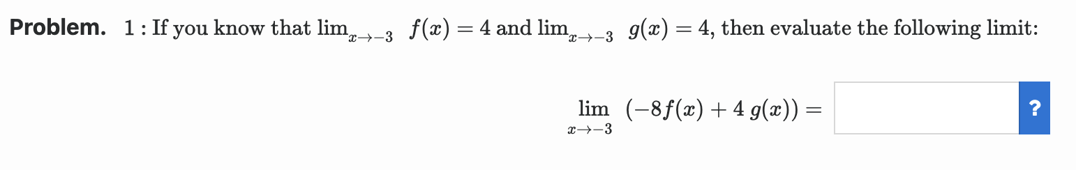 Solved Problem. 1 ﻿: If you know that limx→-3f(x)=4 ﻿and | Chegg.com